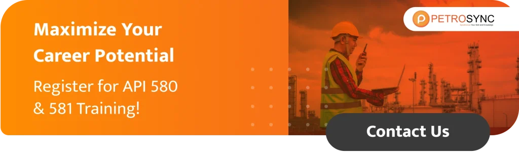 Comprehensive API 580 and 581 Training for Risk Management Comprehensive API 580 and 581 Training for Risk Management
